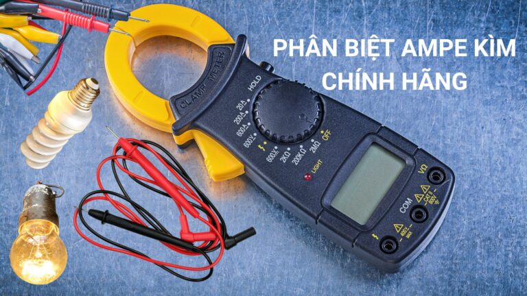 3 Cách Để Phân Biệt Ampe Kìm Chính Hãng Chính Xác Nhất - Giải Pháp Đo Kiểm